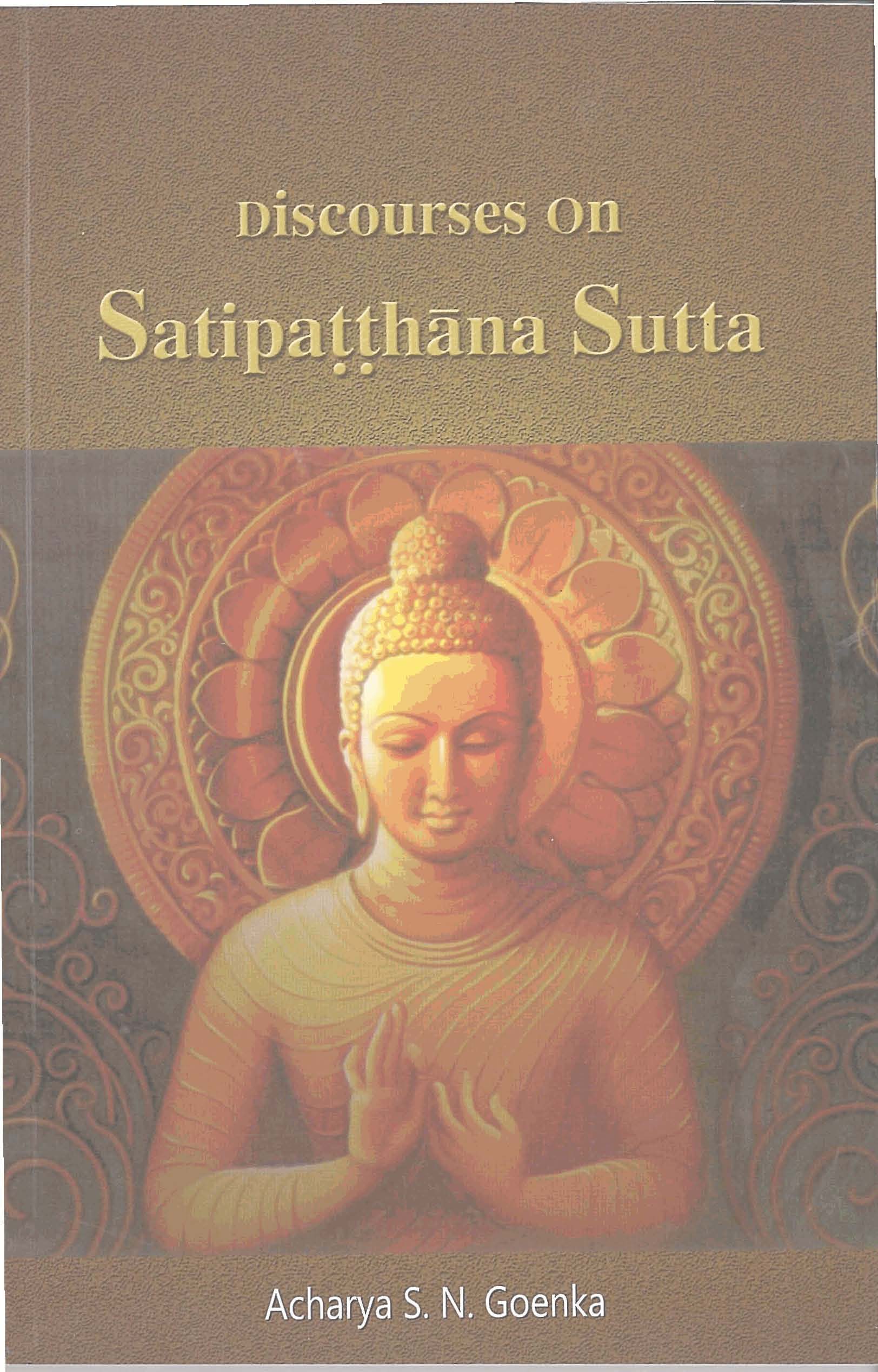 Discourses on Satipatthana Sutta | Vipassana Research Institute
