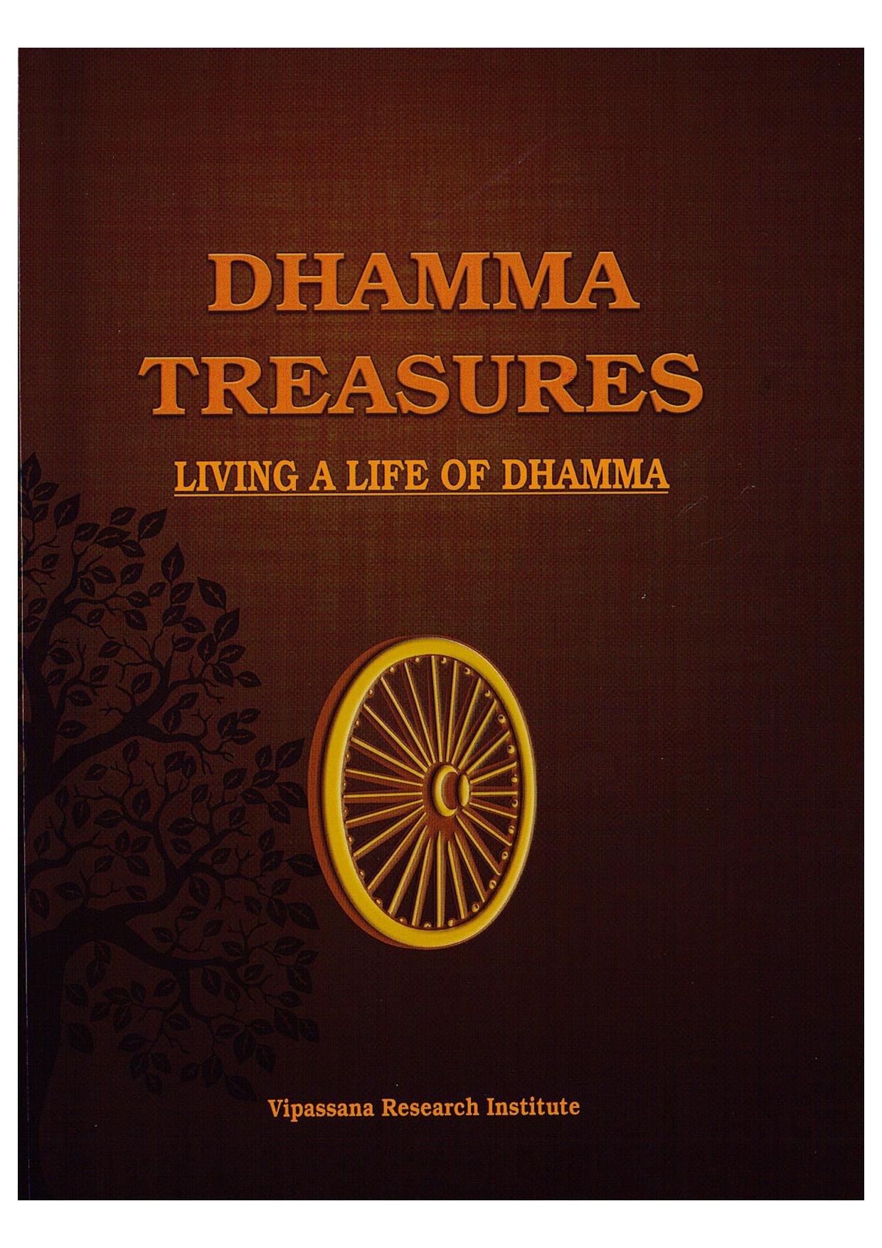 Dhamma Treasures-Living a Life of Dhamma | Vipassana Research Institute